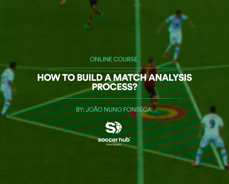 Soccer Analyst: How to build a Match Analysis Process? (online course)