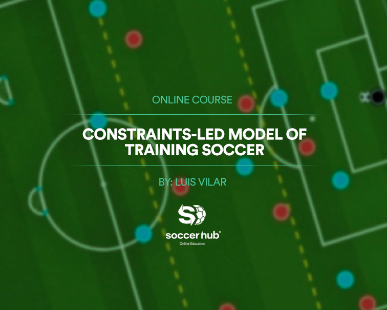 Constraints-led Model of training Soccer (Football) - Soccer HUB